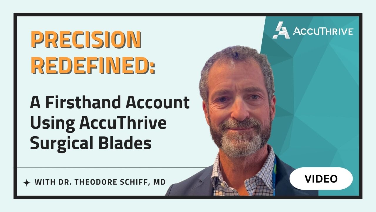 AccuThrive Surgical Blades: Redefining Precision in the O.R. | AccuThrive